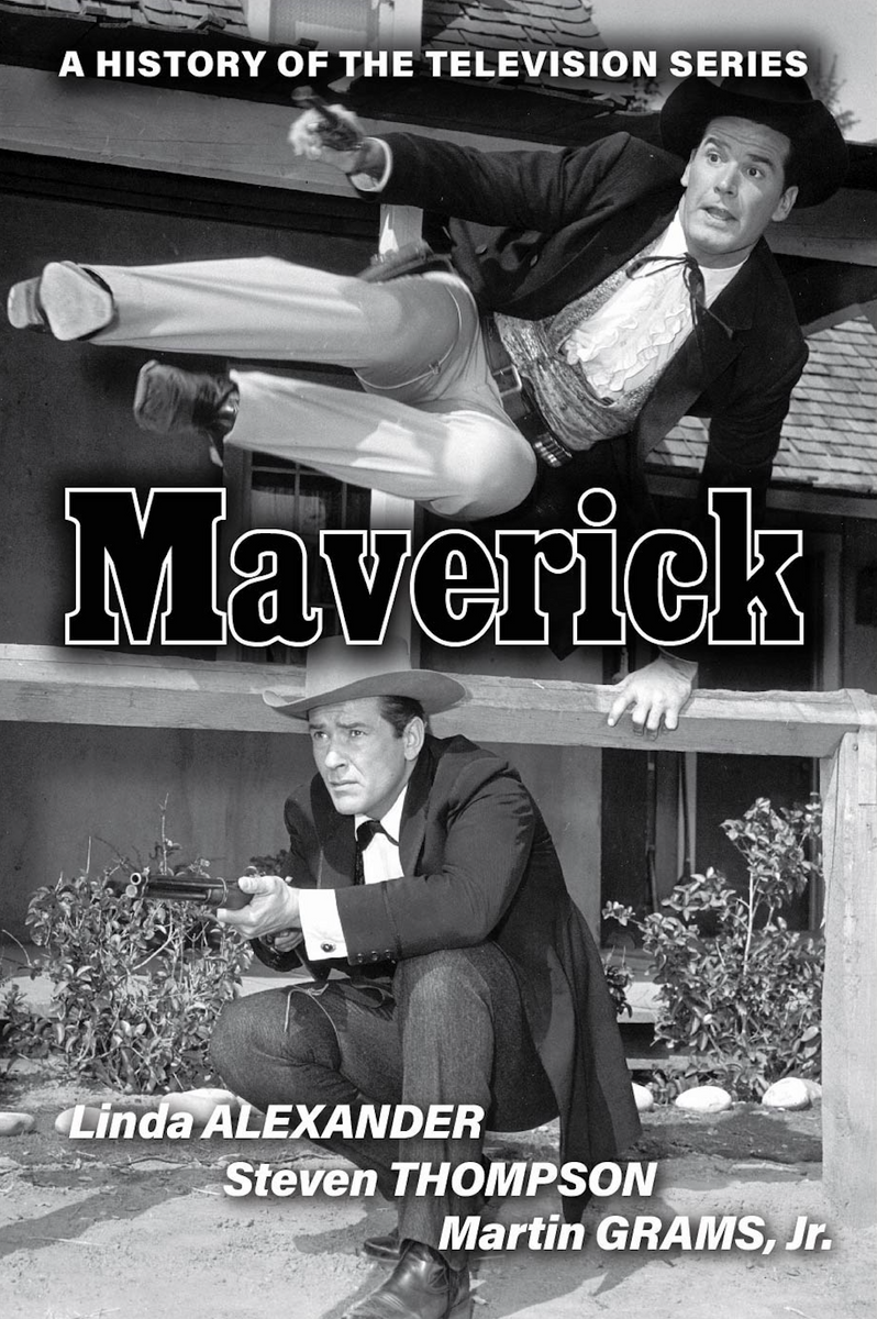 MAVERICK: A History of the Television Series – Martin Grams Books